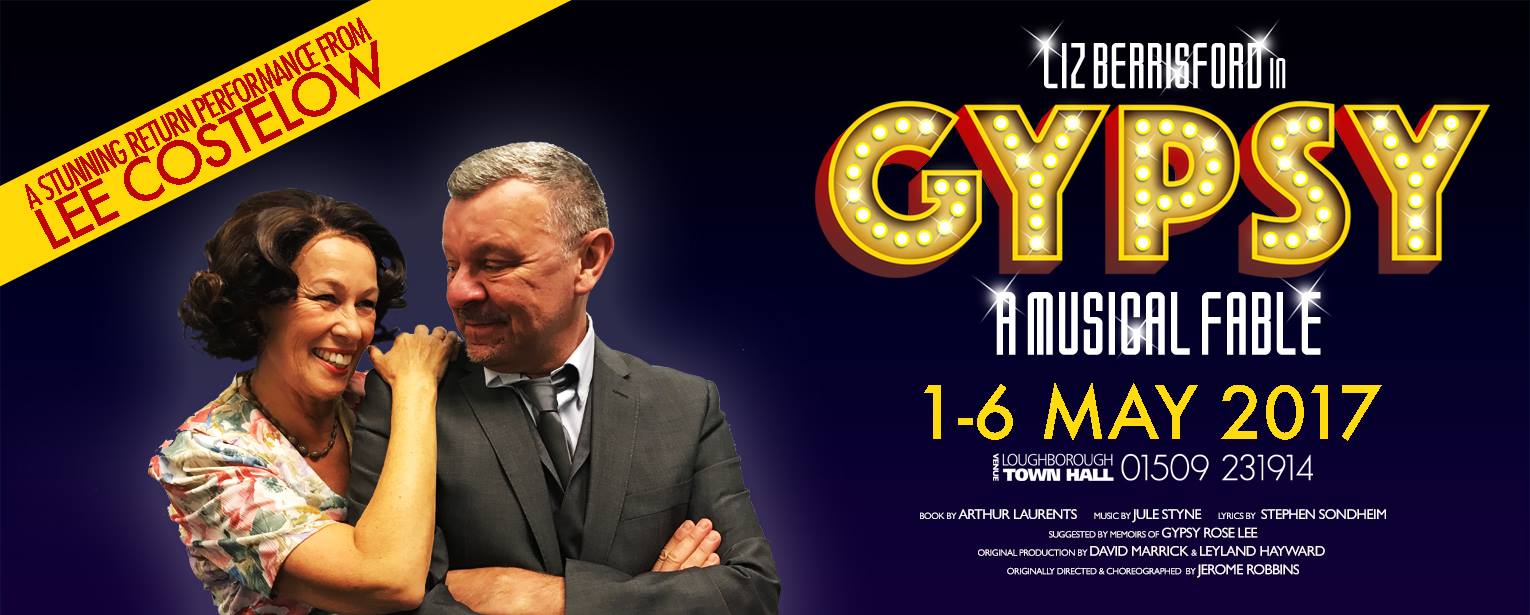 Gypsy a Musical Fable – coming soon to Loughborough Town Hall. – East ...