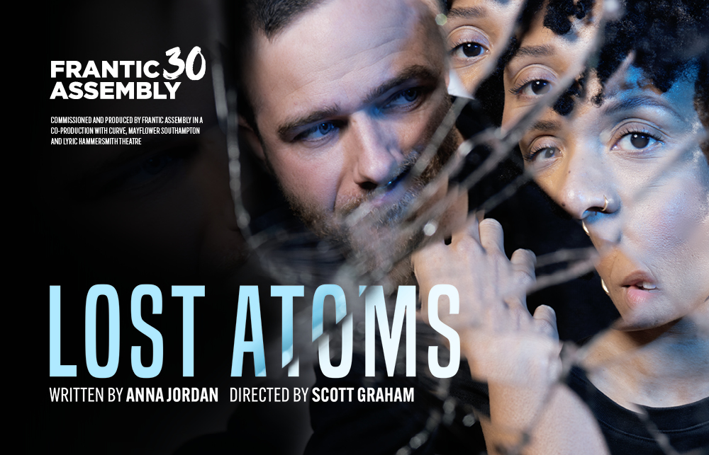 Interview: Frantic Assembly’s Lost Atoms. – East Midlands Theatre.